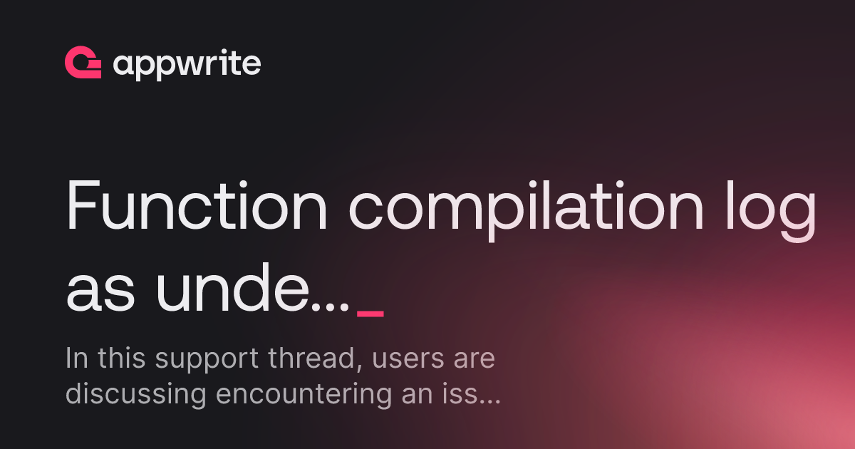 Function Compilation Log As Undefined Threads Appwrite 7443